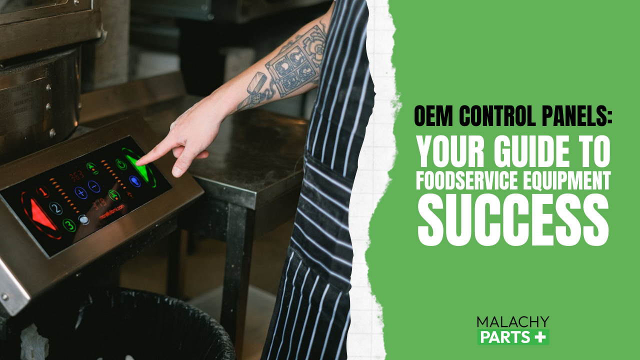 OEM Control Panels: Your Guide to Foodservice Equipment Success ...